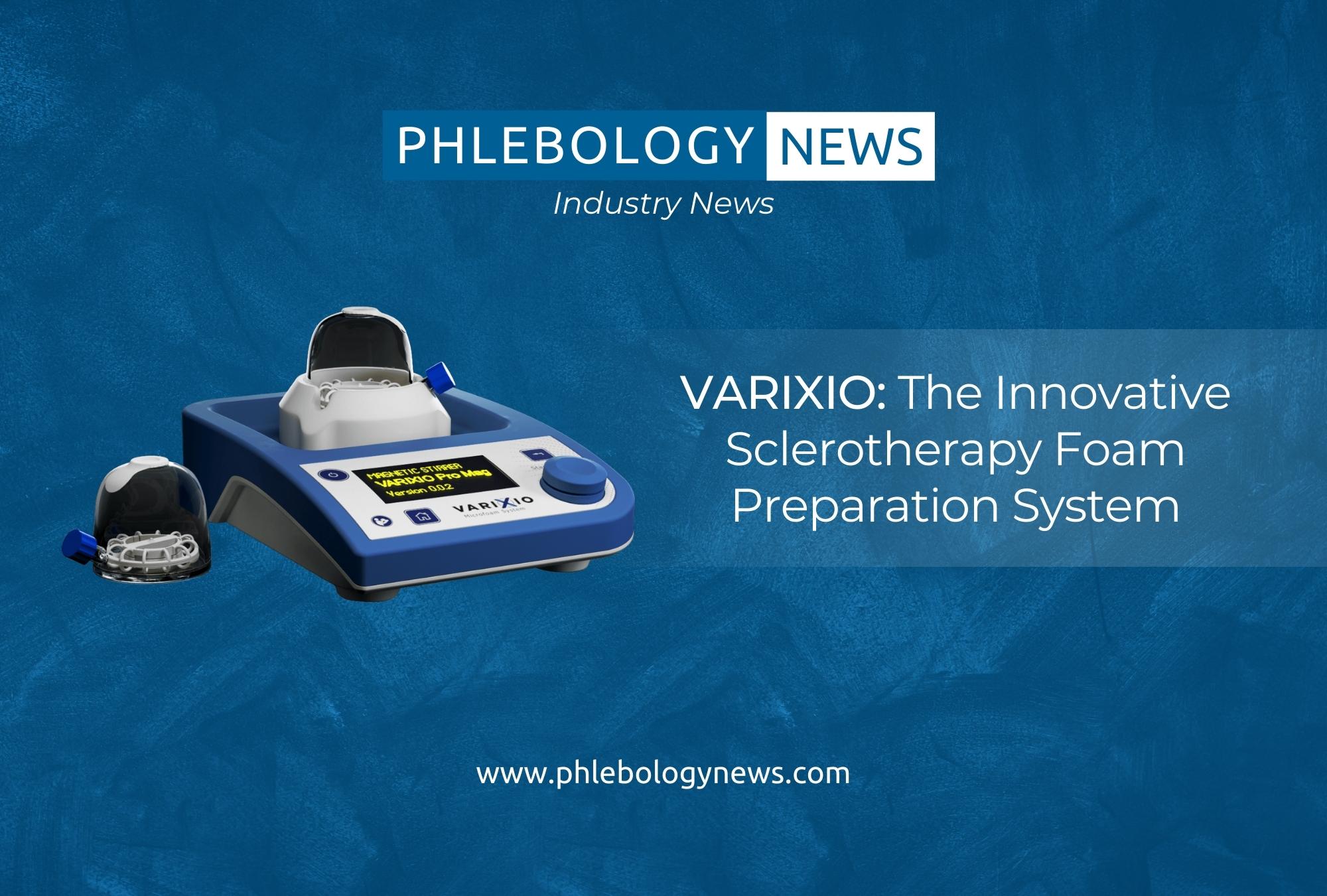 VARIXIO: The Innovative Sclerotherapy Foam Preparation System ...